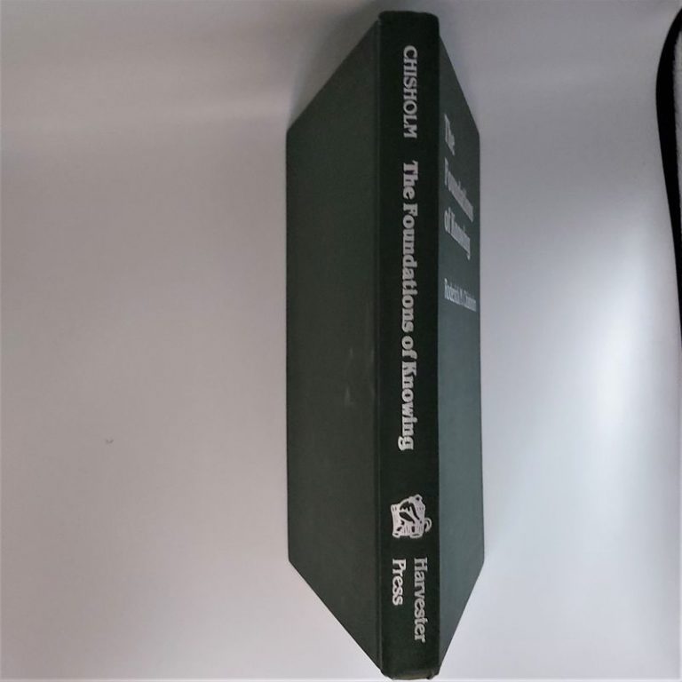 The Foundations of Knowing - Chisholm, Roderick M - First English Ediiton